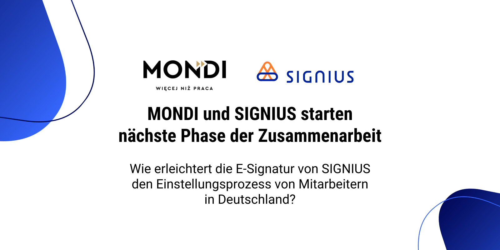 MONDI und SIGNIUS starten nächste Phase der Zusammenarbeit